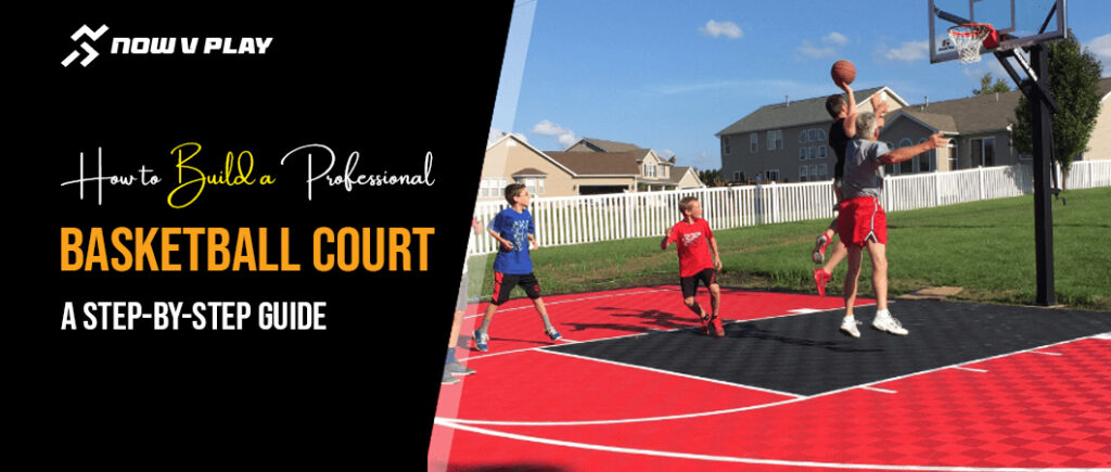How to Build a Professional Basketball Court - Now V Play